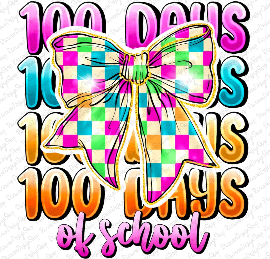 100 Day of School, Coquette My Teacher Survived 100 Days of Me Png ...