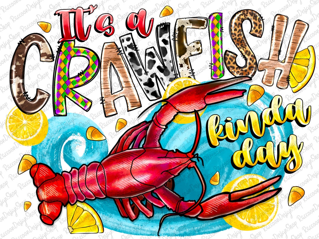 It's A Crawfish Kinda Day Png, Crawfish PNG, Western Png, Corn PNG ...