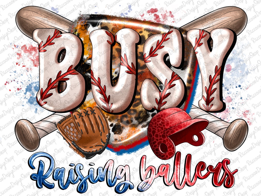 Busy Raising Ballers Baseball Png Sublimation Design Download, Baseball ...
