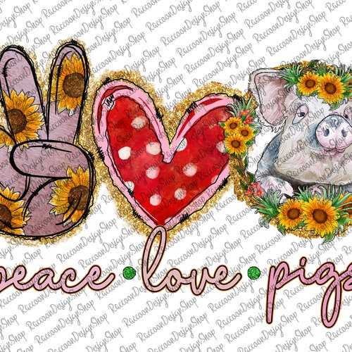 Peace Love Pigs PNG Download Farm Animal Sublimation Design - Etsy