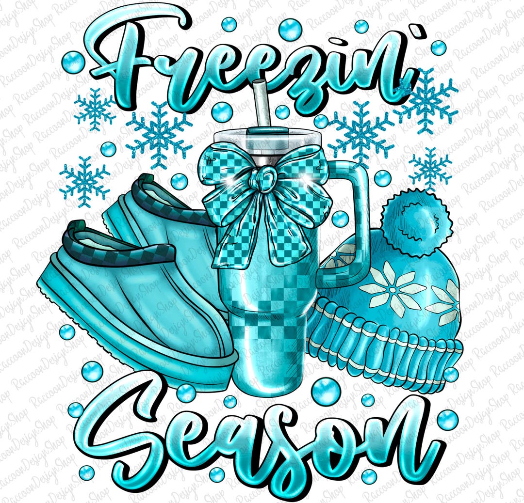 Freezin’ Season Png, Winter Sublimation Design, It’s Literally Freezing ...
