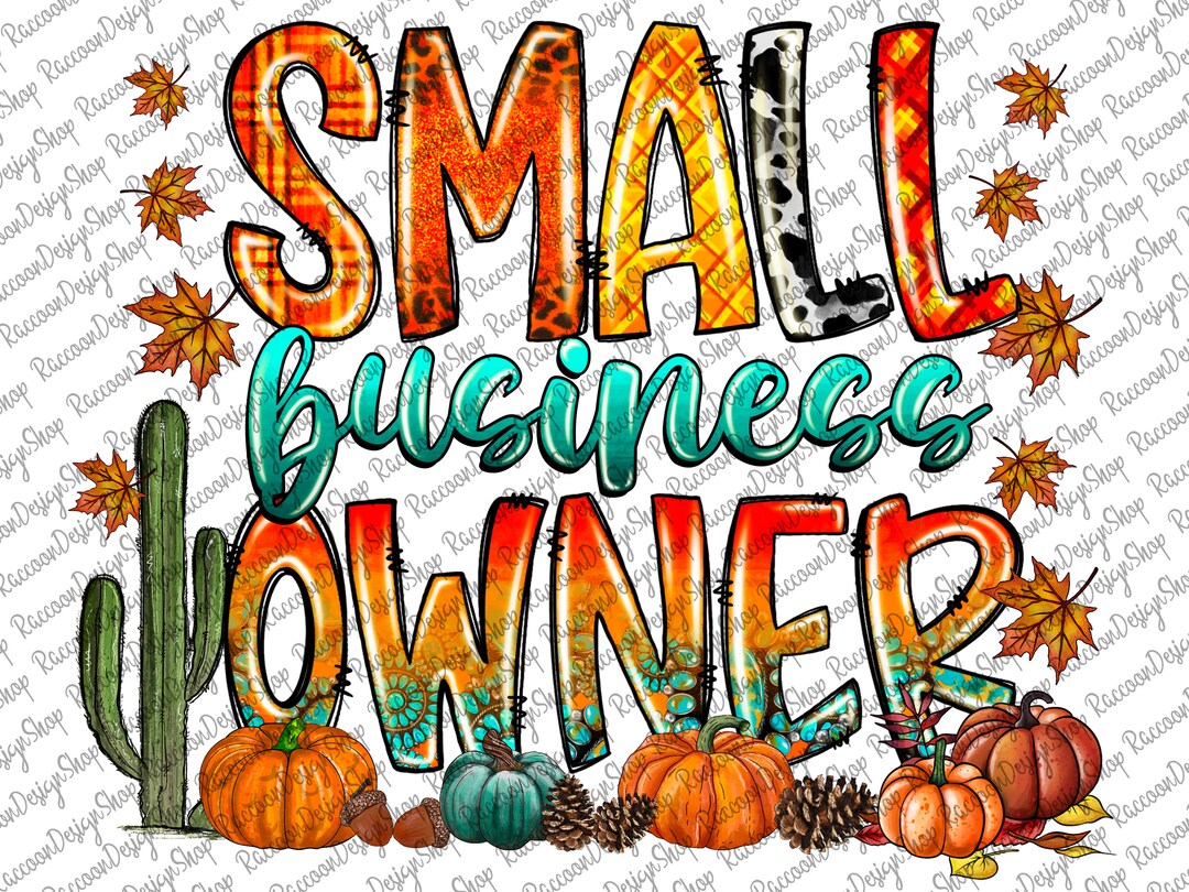 Small Business Owner Fall PNG, Sublimation Designs Download, Digital ...