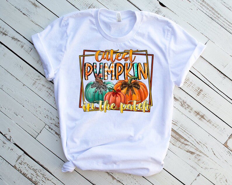 Cutest Pumpkin in the Patch PNG, Fall Pumpkin Sublimation Designs ...