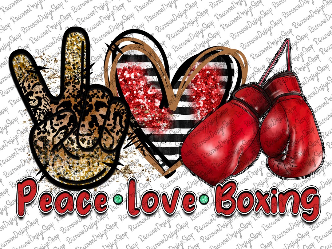 Peace Love Boxing PNG, Boxing Sublimation Design, Gloves, Boxing ...