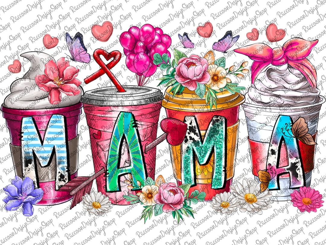 Mama Coffee Drink Png,mother's Day Coffee Cups Png,mama Sublimation ...