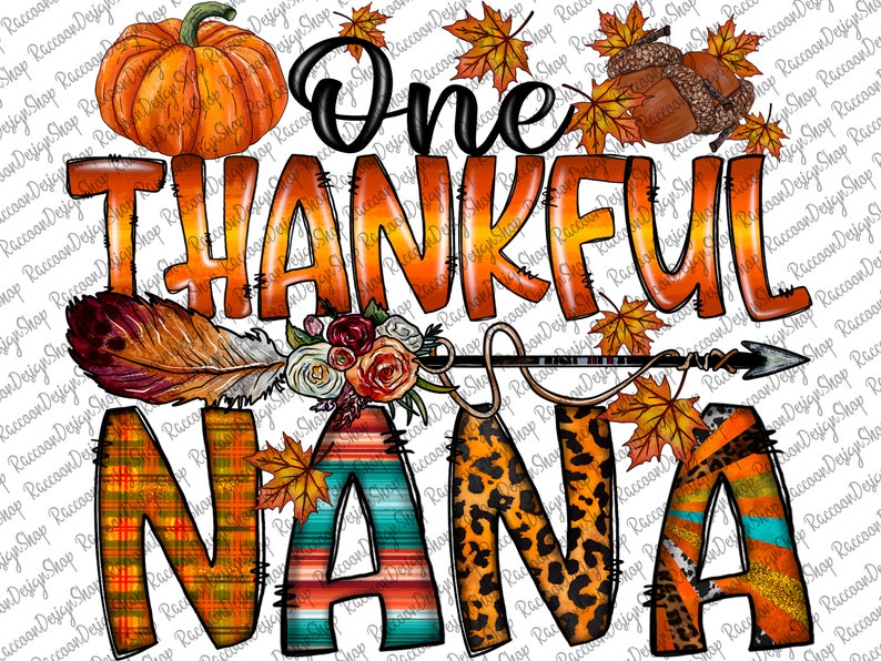 One Thankful Nana Png Fall PNG Fall Sublimation Designs - Etsy