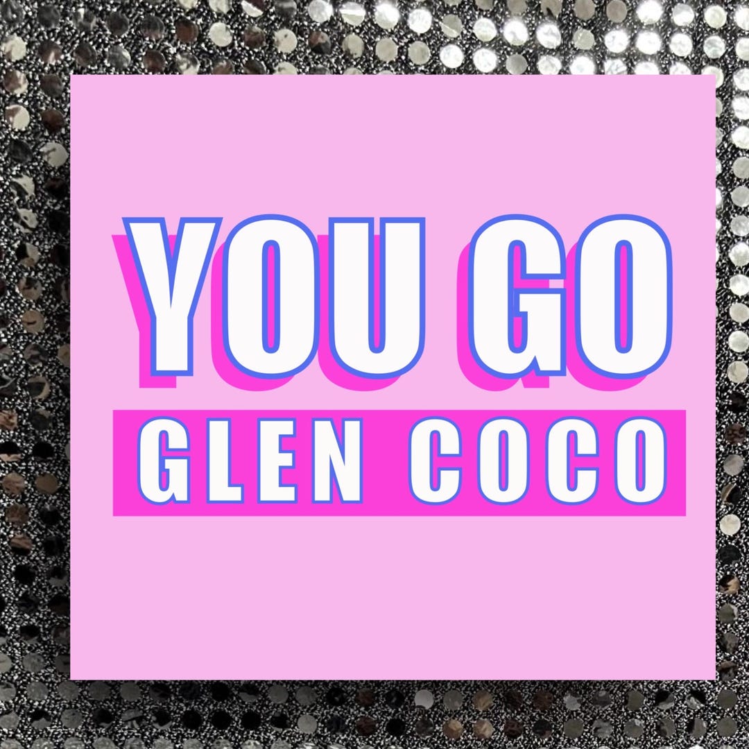 Mean Girls - You Go Glen Coco! Blank Greeting Card for Birthday ...