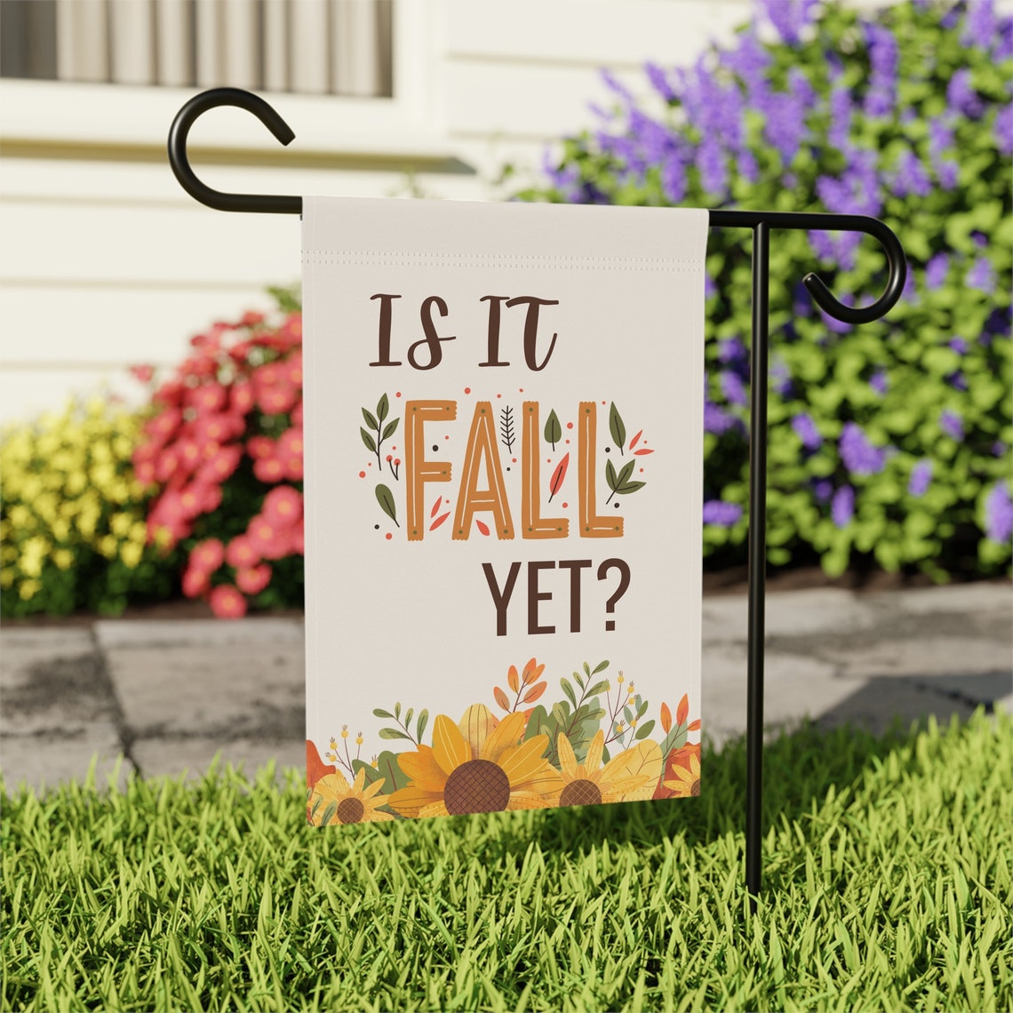 Is It Fall Yet? Funny Garden & House Flag and Banner - Etsy