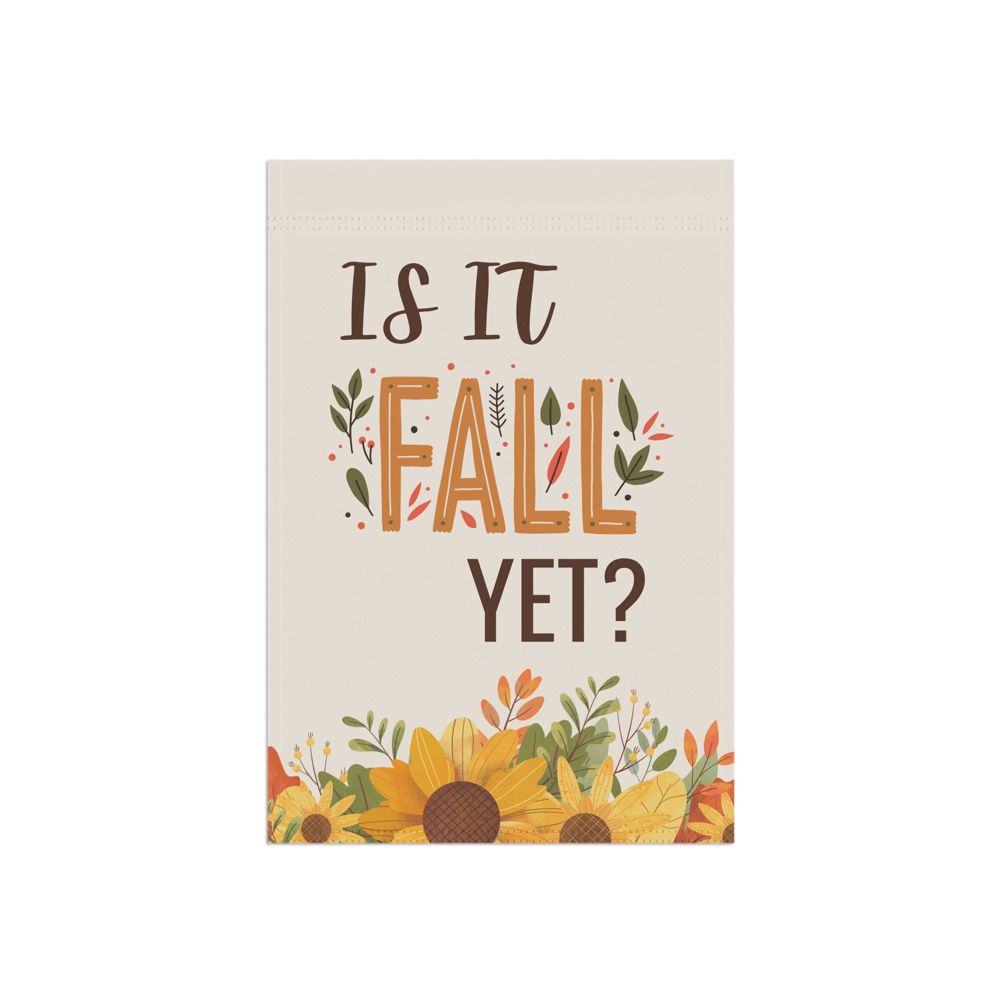 Is It Fall Yet? Funny Garden & House Flag and Banner - Etsy
