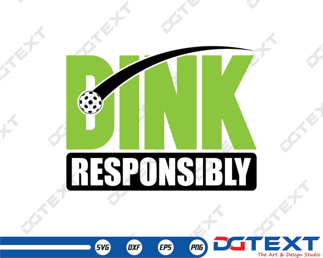 Dink Responsibly SVG, Dink Responsibly Vector, Silhouette, Cricut File ...