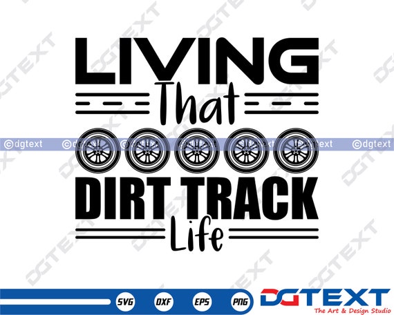 Living That Dirt Track Life SVG Racing SVG Vector - Etsy