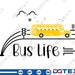 Bus Life SVG, Bus Life Vector, Silhouette, Cricut File, Clipart ...