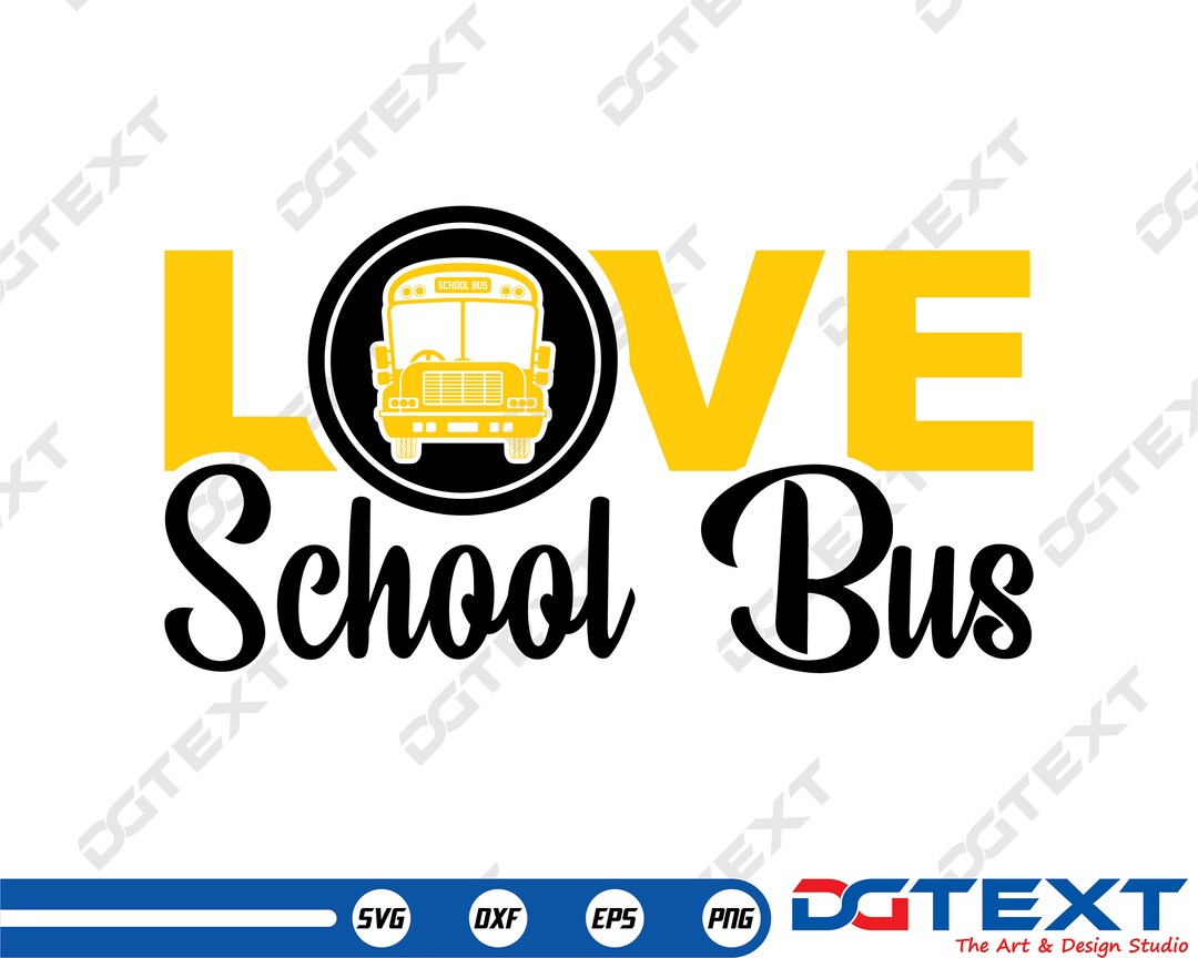 Love School Bus SVG, Love School Bus Vector, Silhouette, Cricut File ...