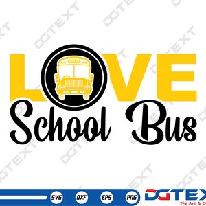 Love School Bus SVG, Love School Bus Vector, Silhouette, Cricut File ...