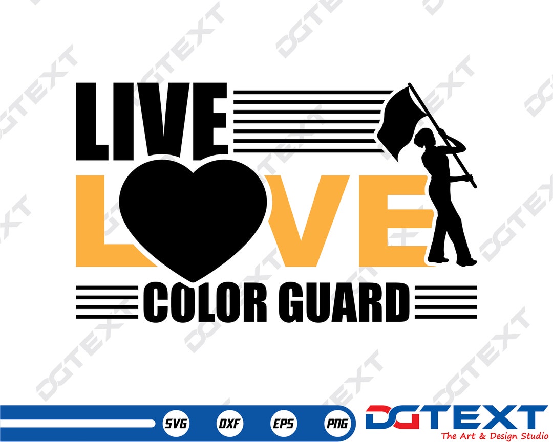 Live Love Color Guard SVG, Marching Band SVG, Vector, Silhouette ...