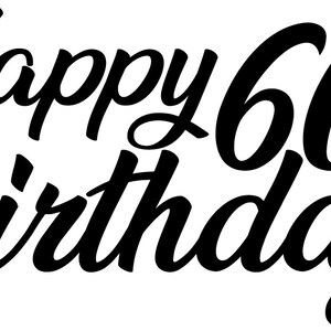 60th Birthday SVG, 60th Birthday Vector, Silhouette, Cricut File ...