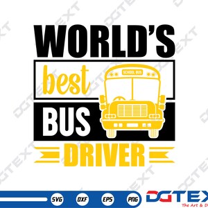 World’s Best Bus Driver SVG, Vector, Silhouette, Cricut File, Clipart ...