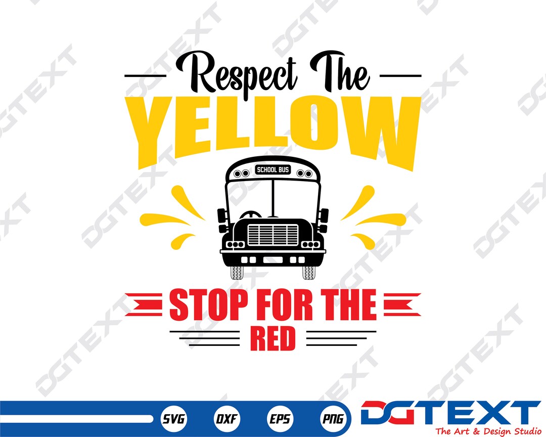 Respect the Yellow Stop for the Red SVG, Vector, Silhouette, Cricut ...