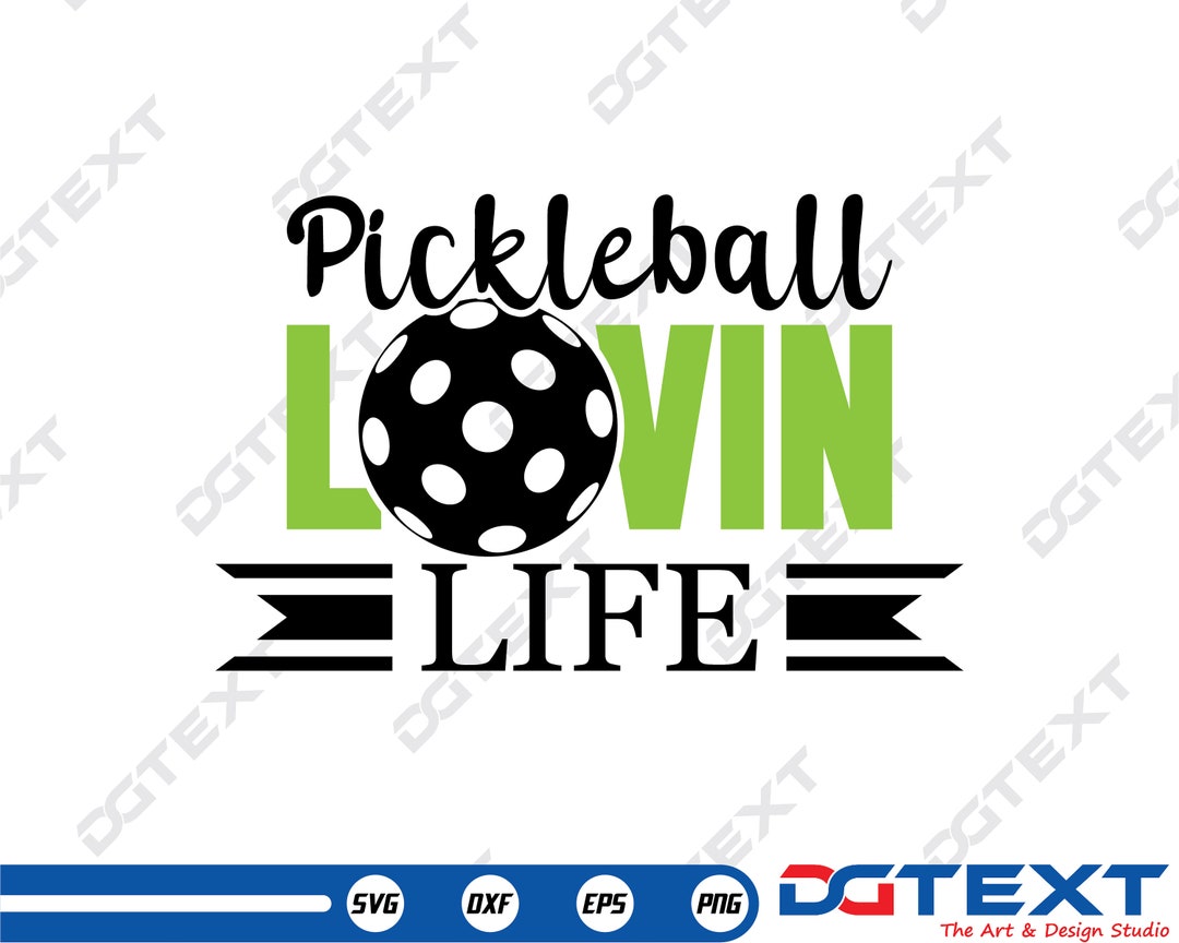 Pickleball Lovin Life SVG, Vector, Silhouette, Cricut File, Clipart ...