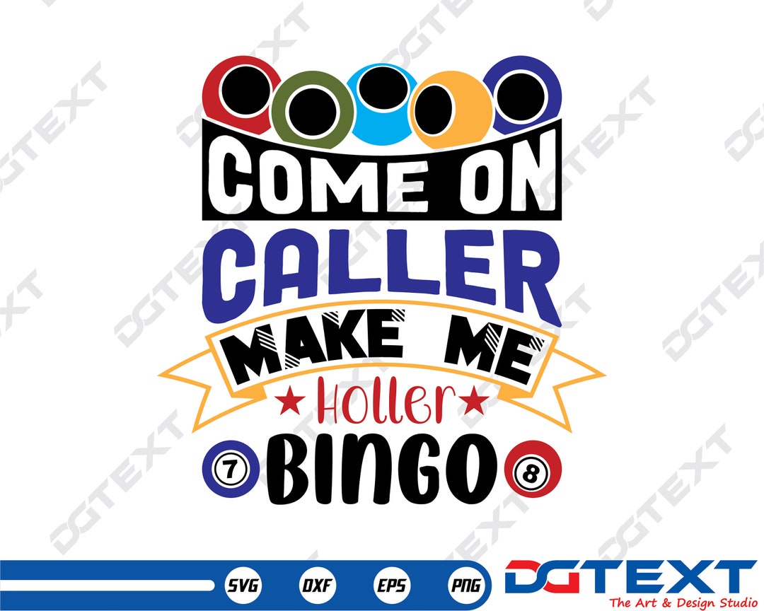 Come on Caller Make Me Holler Bingo SVG, Bingo SVG, Vector, Silhouette ...