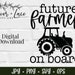 Future Farmer on Board Svg, Future Farmer Digital File, Baby on Board ...