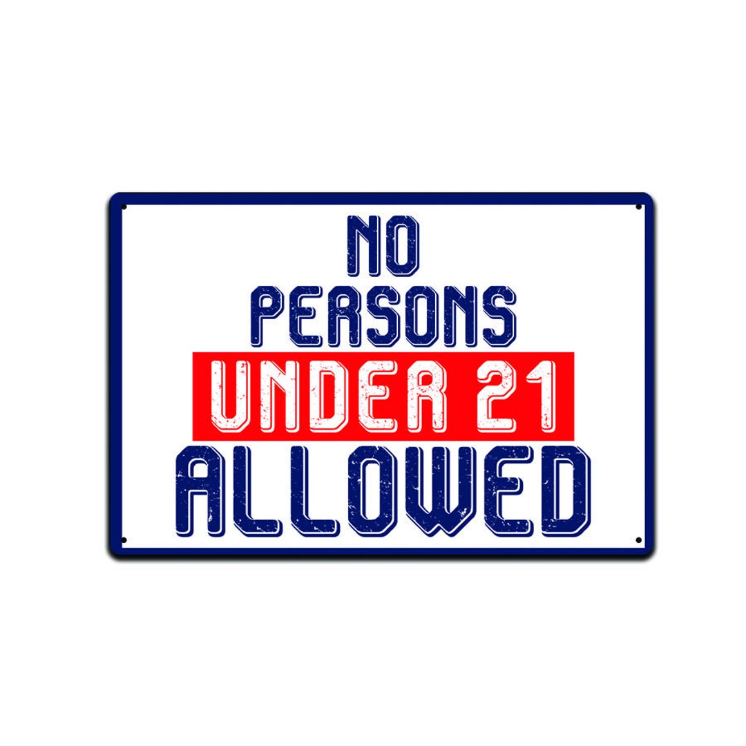 No Persons Under 21 Allowed Tin Sign - Home Wall Decor (12 X 8 In) - Etsy