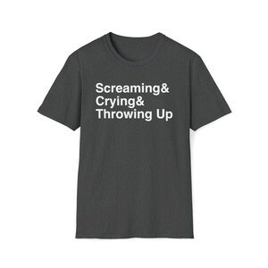 Screaming, Crying and Throwing up T-shirt - Etsy