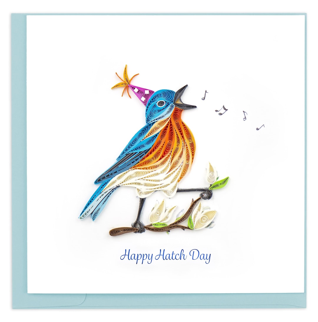Quilled Happy Hatch Day Birthday Card, Happy Bird Day, Singing Birthday ...