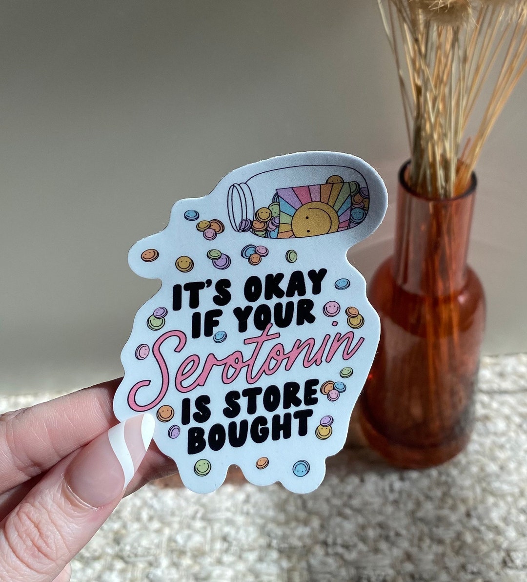 Store Bought Serotonin Sticker Vinyl Sticker Water Bottle Sticker ...