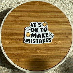 Its Okay to Make Mistakes Sticker Vinyl Sticker Water Bottle Sticker ...