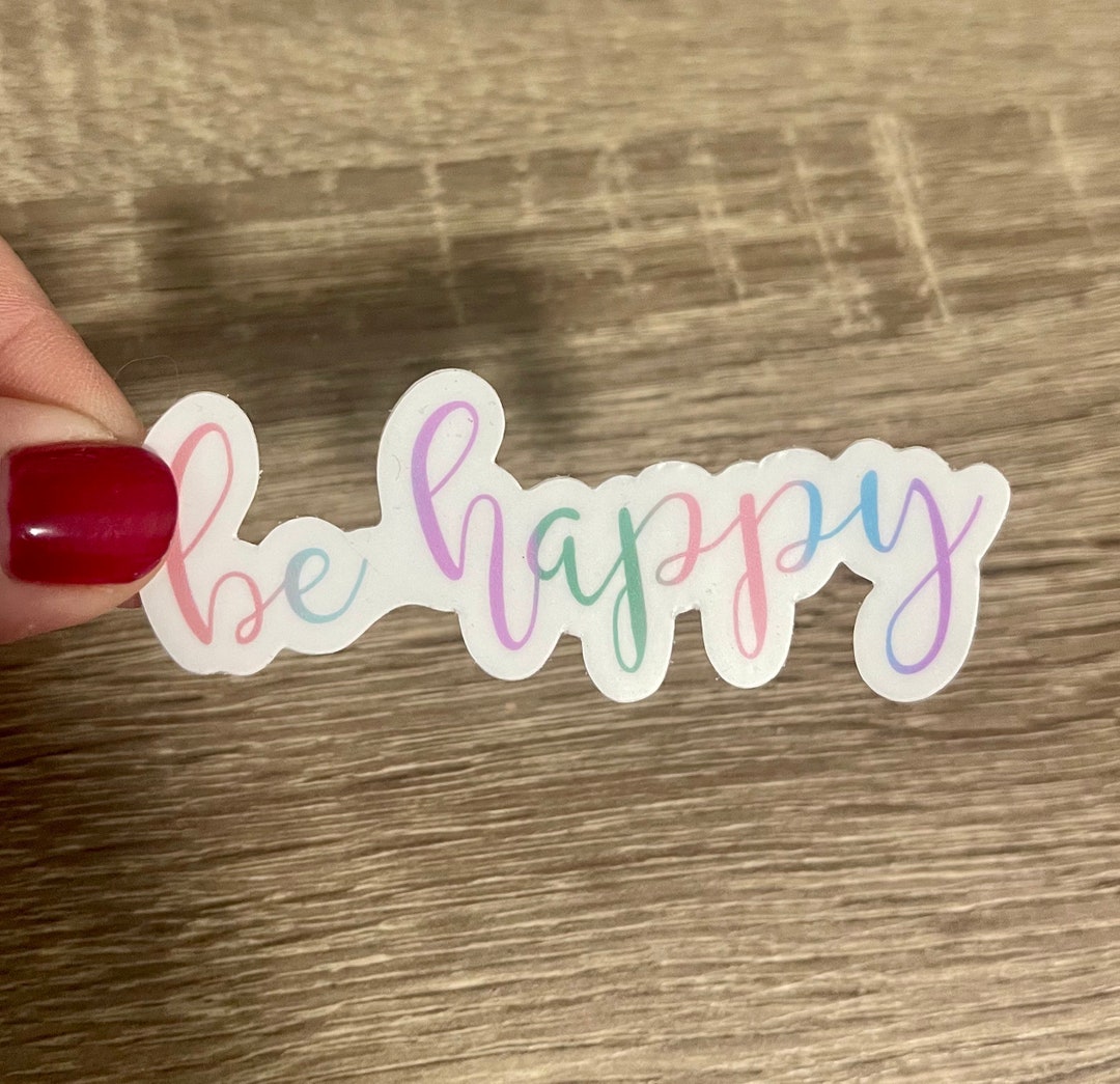 Be Happy Sticker, Vinyl Sticker, Calligraphy Sticker, Waterproof ...