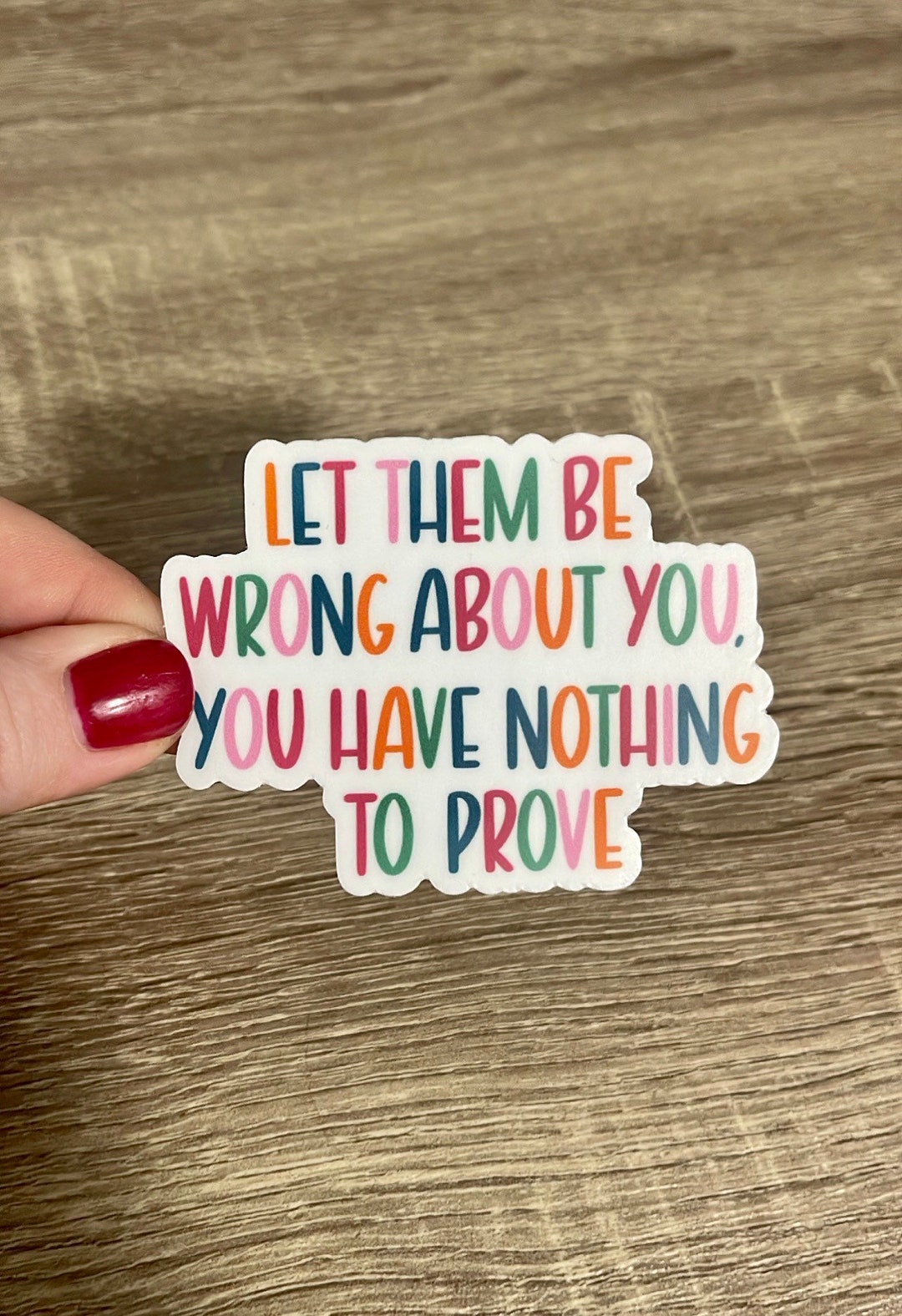 Let Them Be Wrong About You, Affirmation Sticker, Motivating Sticker ...