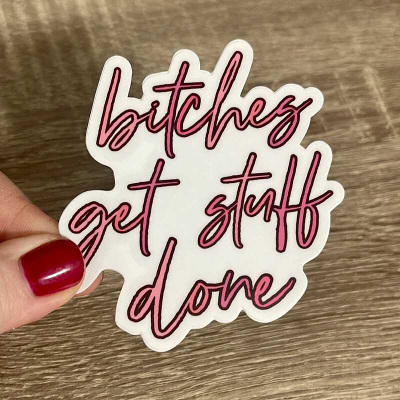 Bitches Get Stuff - Etsy