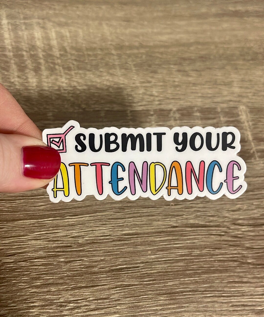 Submit Your Attendance Sticker, Teacher Sticker, Teacher Gift, Teacher ...