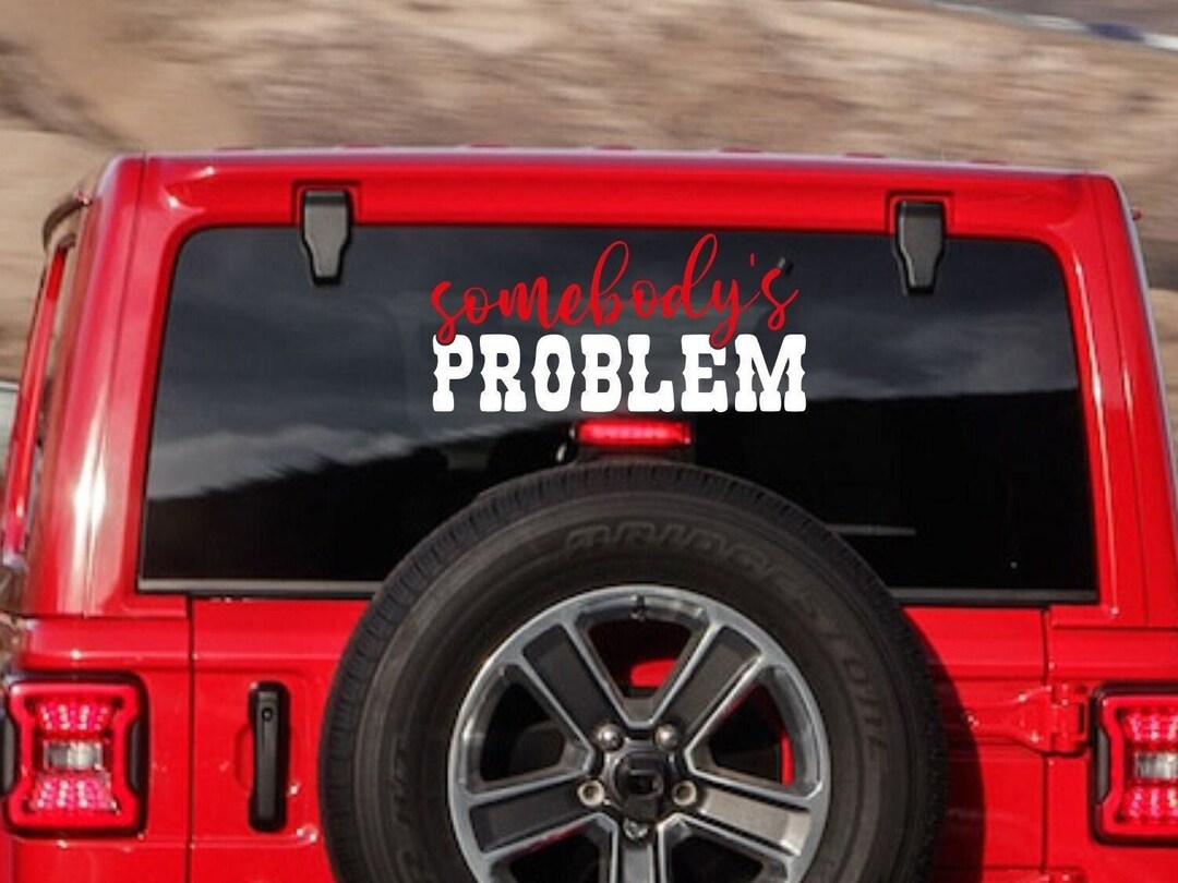 Somebody's Problem Decal - Etsy