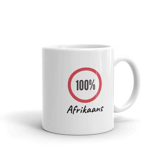 100% Afrikaans Coffee Mug South African Coffee Mug | Etsy