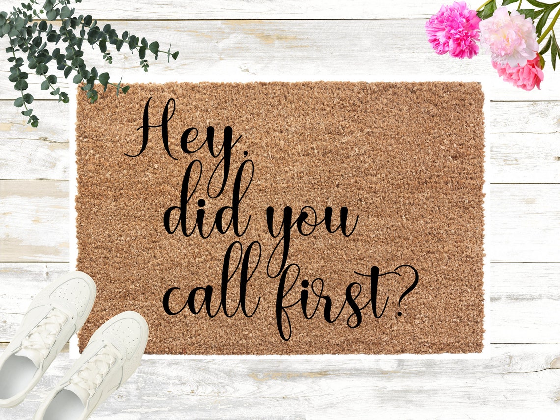 Hey Did You Call First Doormat Rug Custom Coco Coir Gift - Etsy