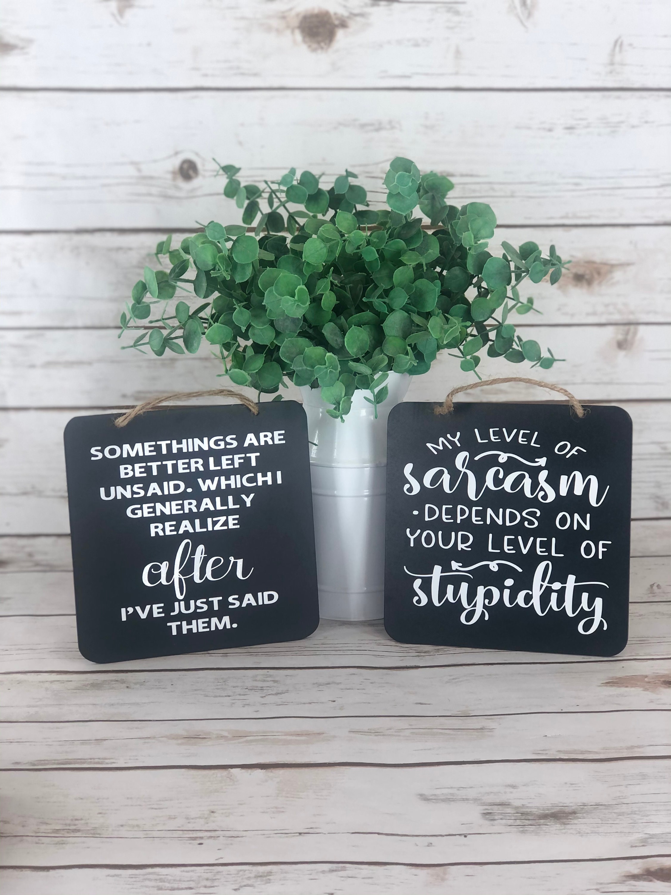 Sarcastic Signs, Funny Signs, Sarcastic Sayings, Signs, Fun Sign Decor ...