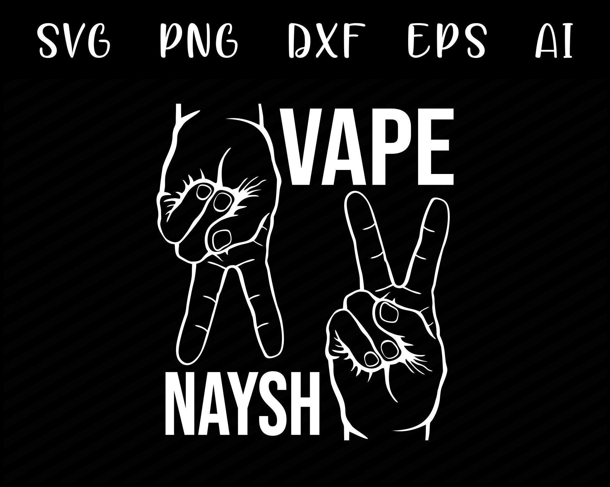 Vape SVG Naysh Smoke SVG, Vaping Svg, Cigarette SVG, Smoker Svg for ...