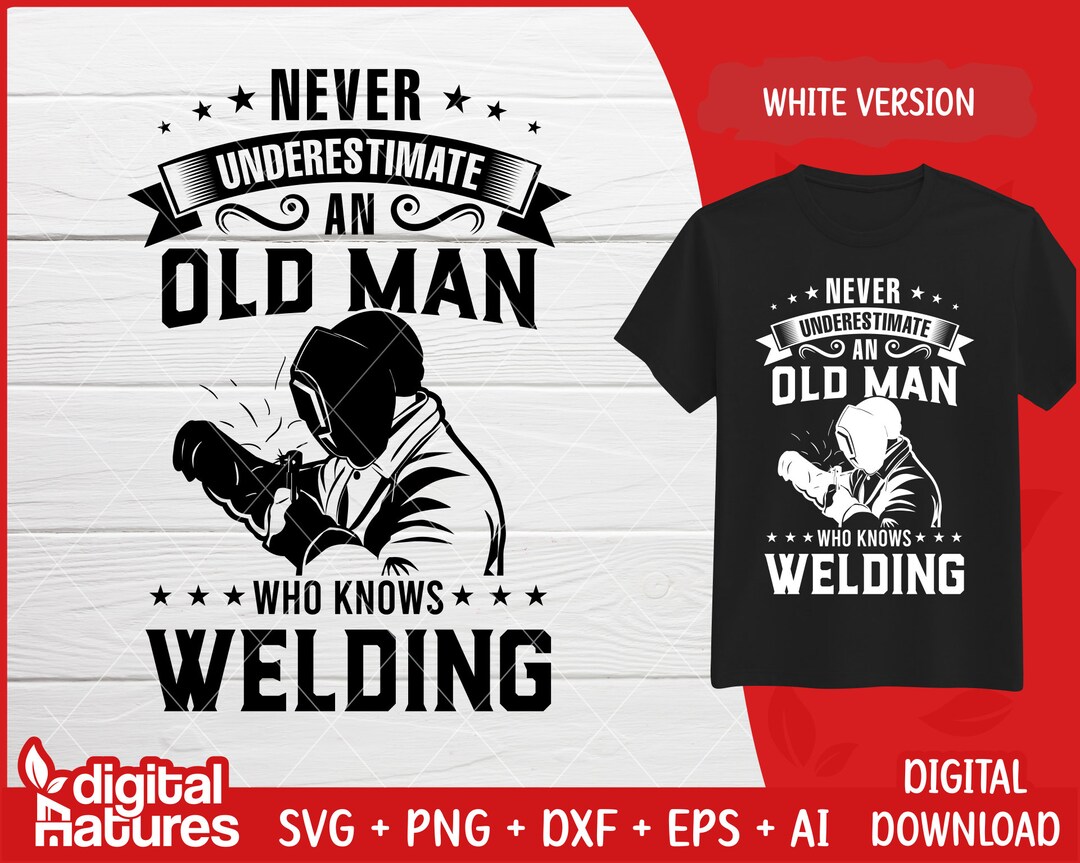 Welder Svg Files Old Man Weld SVG Welding Svg Welder PNG - Etsy México