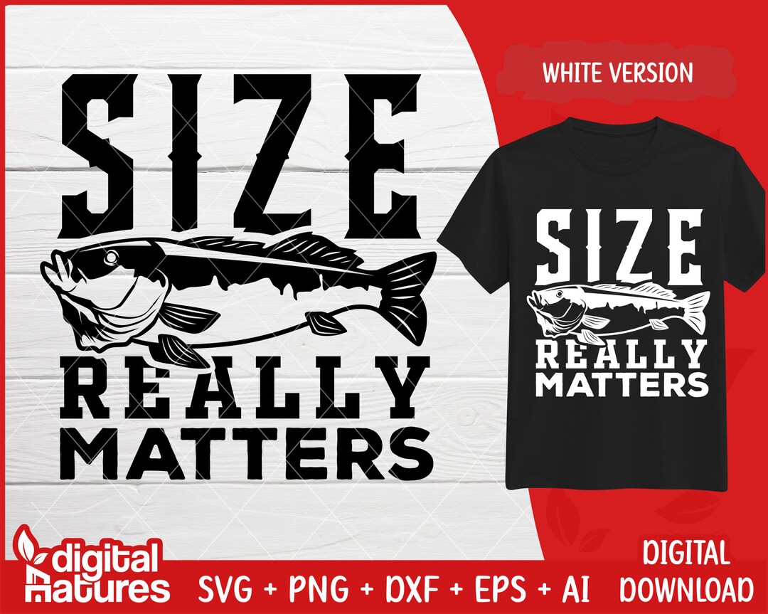 Size Really Matters Fishing SVG Fisherman Svg, Fishing Clipart, Fish ...