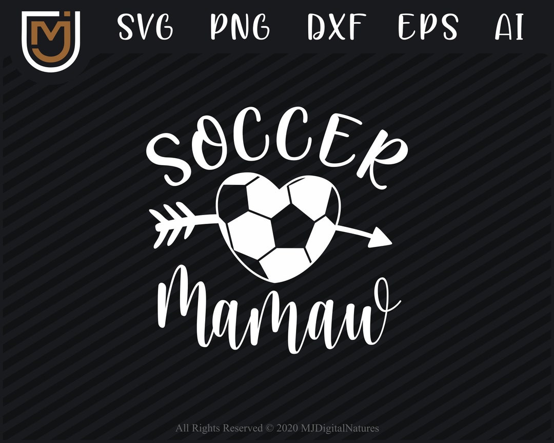Soccer Mamaw Soccer SVG - Soccer Cut File, Football SVG, Sports Svg for Ball Lovers - Etsy