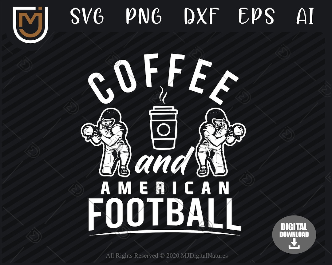 Coffee and American Football Svg Rugby Svg, Sports SVG, Football Cut ...
