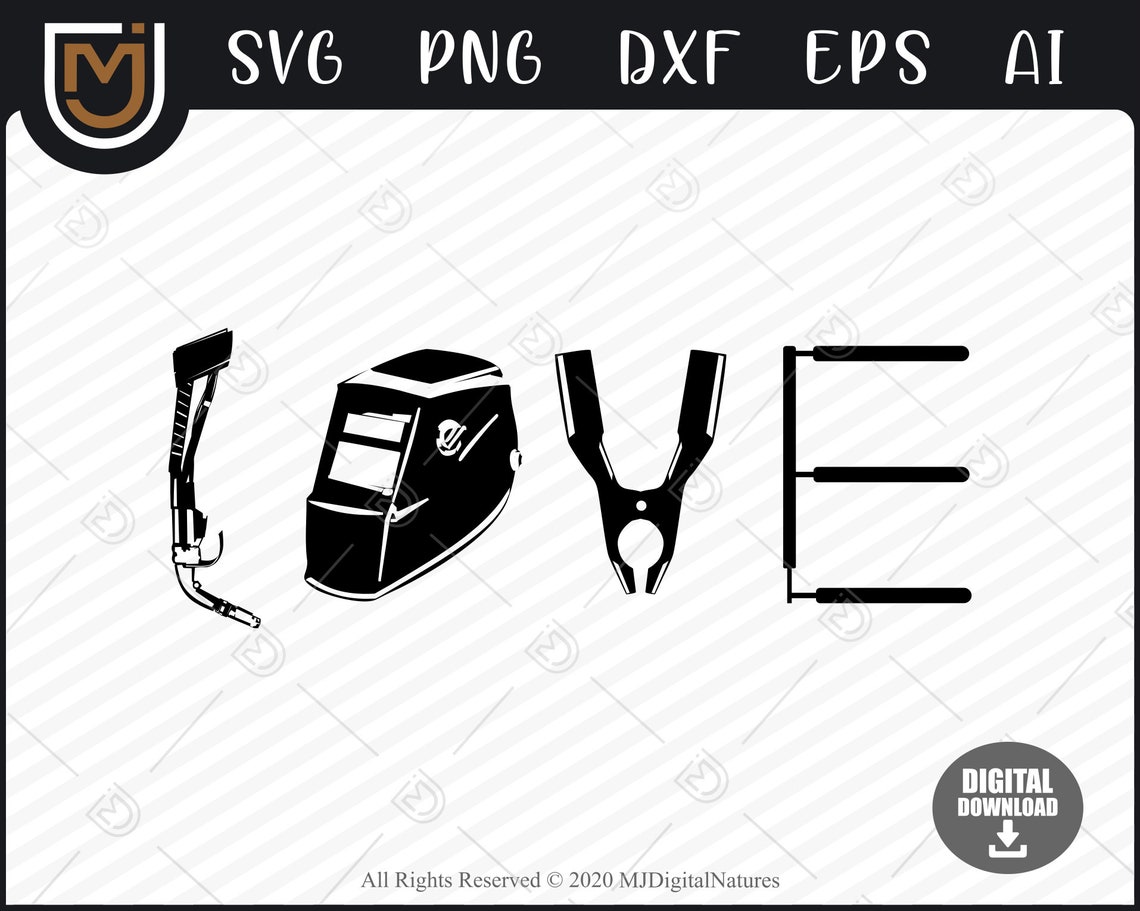 Welder Svg Files Love Weld SVG Welding Svg Welder PNG Cut | Etsy