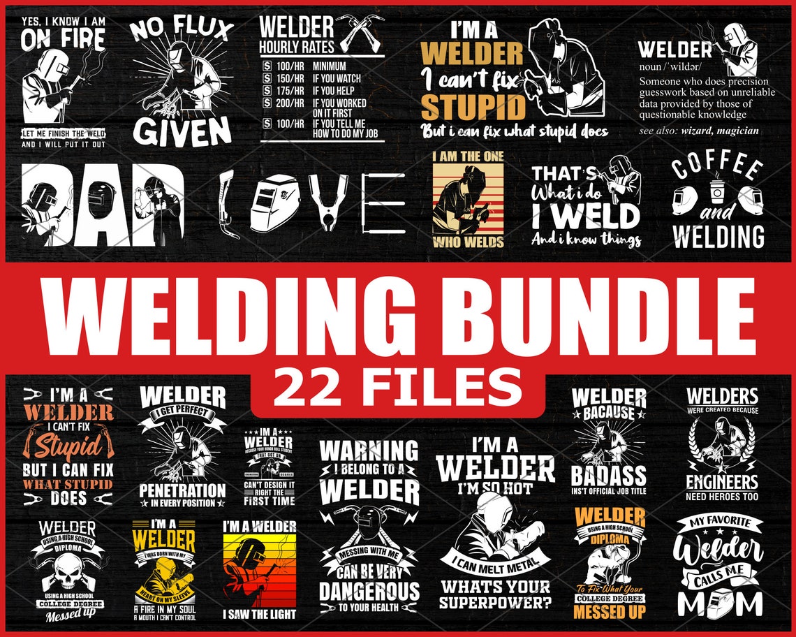 22 Files Bundle Welding Svg Files - Weld SVG, Welders Svg, Tools SVG ...