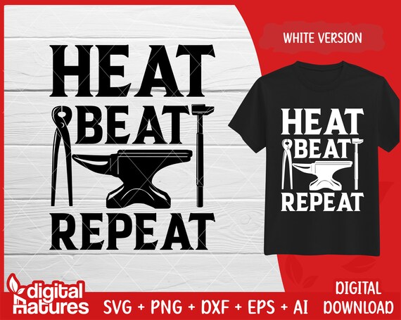 Heat Beat Repeat Blacksmith Svg Files Forge SVG - Etsy