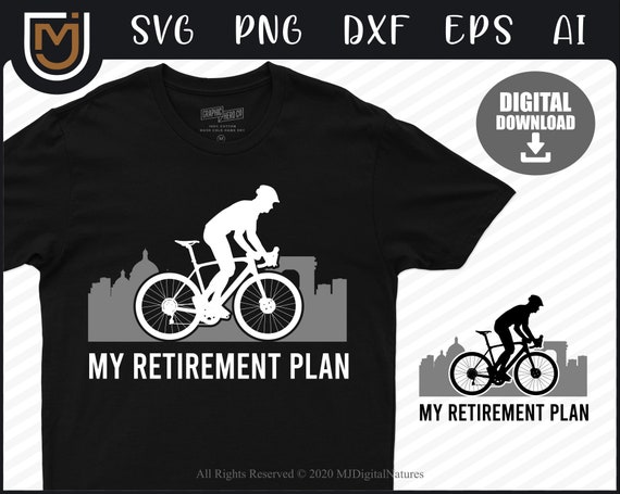 My Retirement Plan Road Bike Svg Bicycle Svg Bike Svg PNG | Etsy