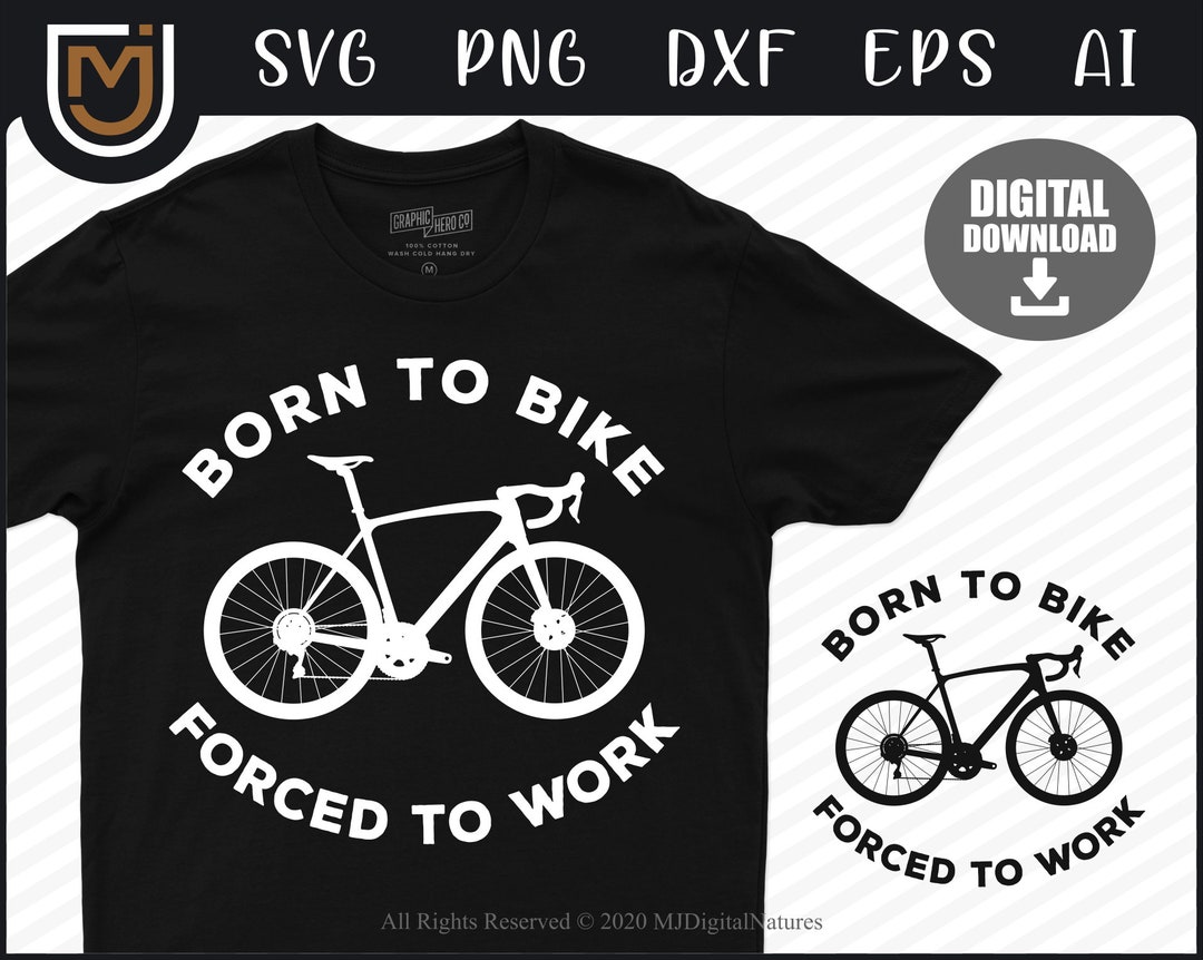 Born to Bike Road Bike Svg Bicycle Svg, Bike Svg, PNG, Cut File for ...