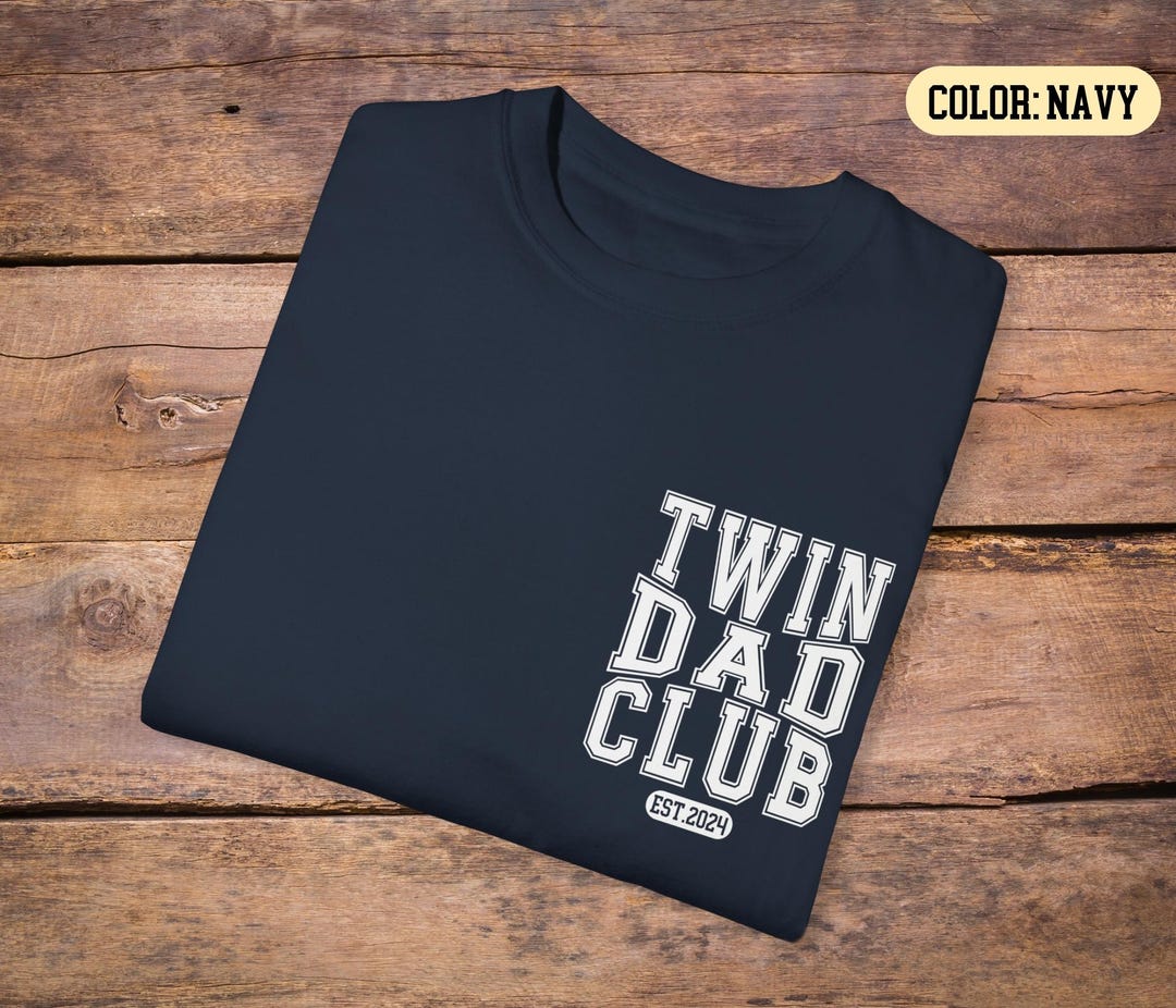 Twin Dad Shirt, Custom Twin Dad Gifts, Twin Dad Club Shirt, Comfort ...