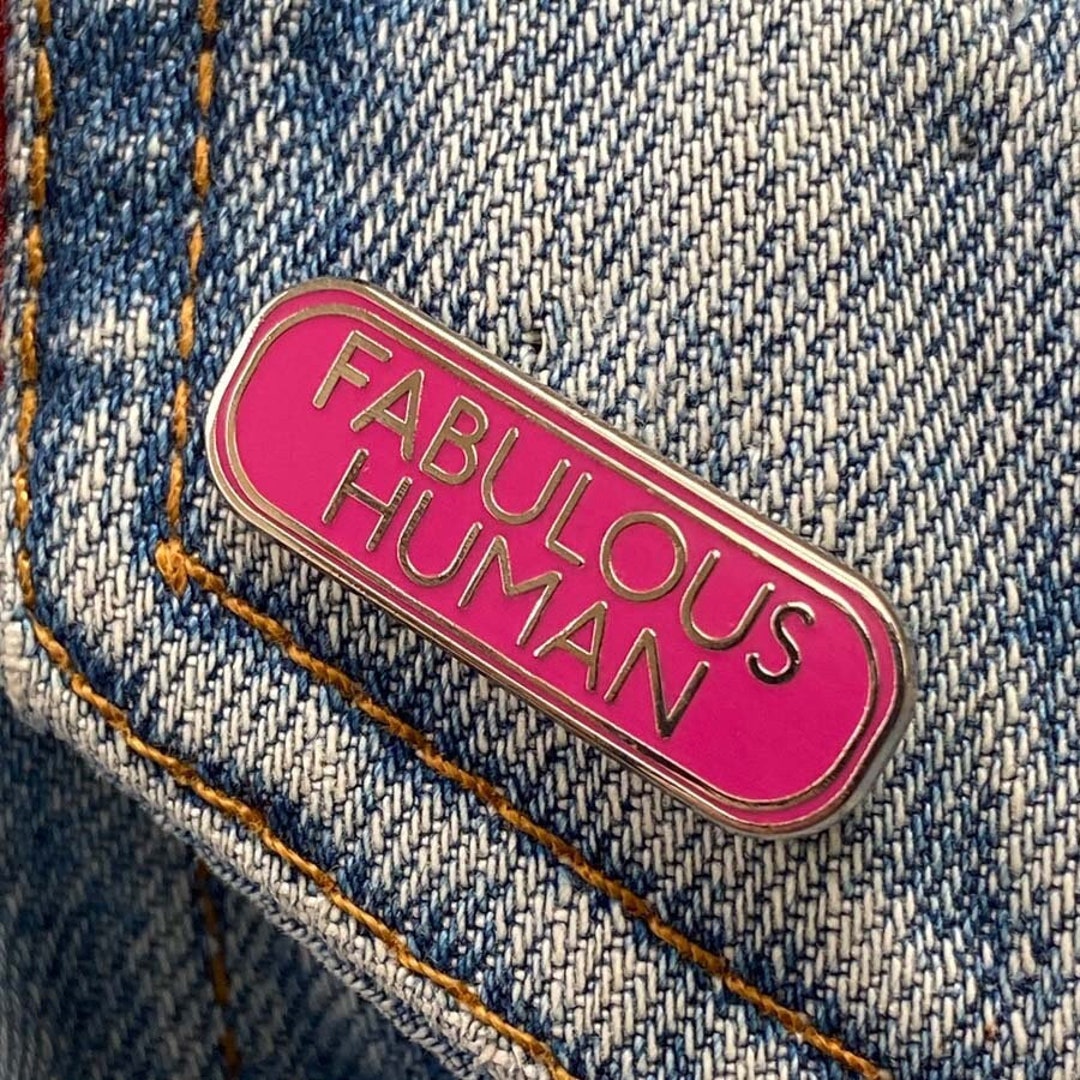I Am A Fabulous Human Enamel Pin, Badge, Brooch | Friendship Gift ...